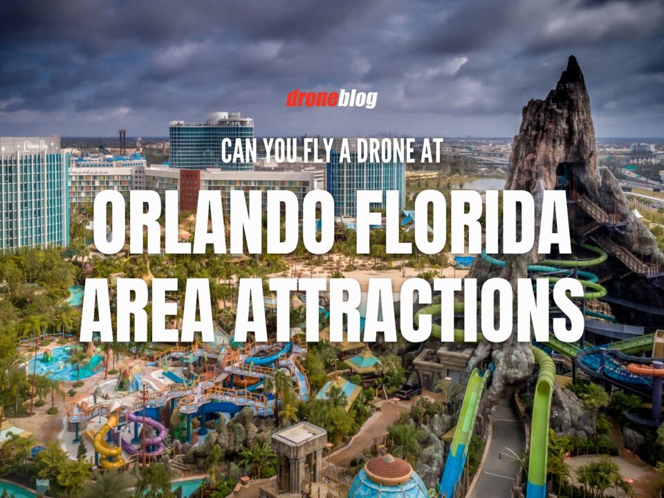 Can You Fly a Drone at Orlando, Florida Area Attractions - Droneblog