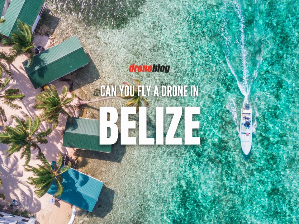 Can You Fly a Drone in Belize? - Droneblog