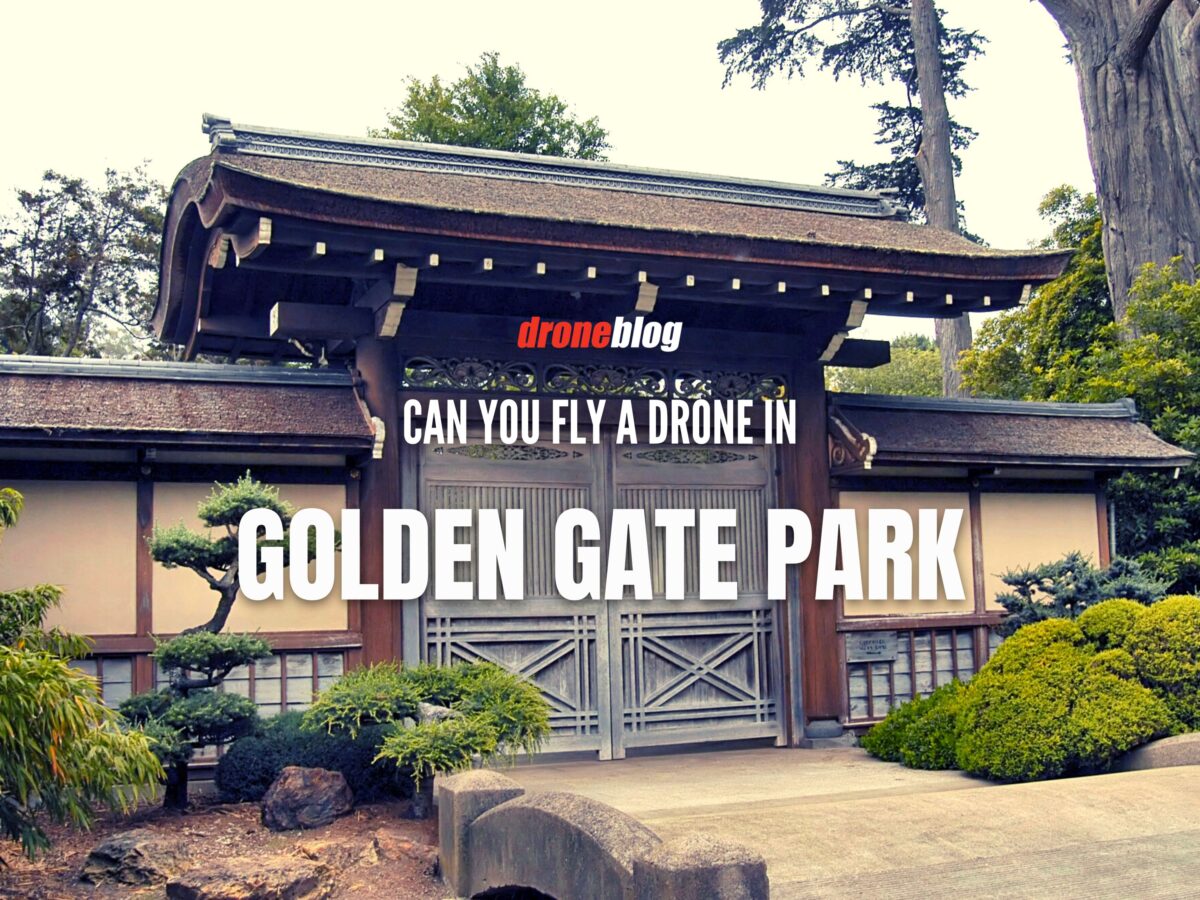 Can You Fly a Drone in Golden Gate Park? - Droneblog