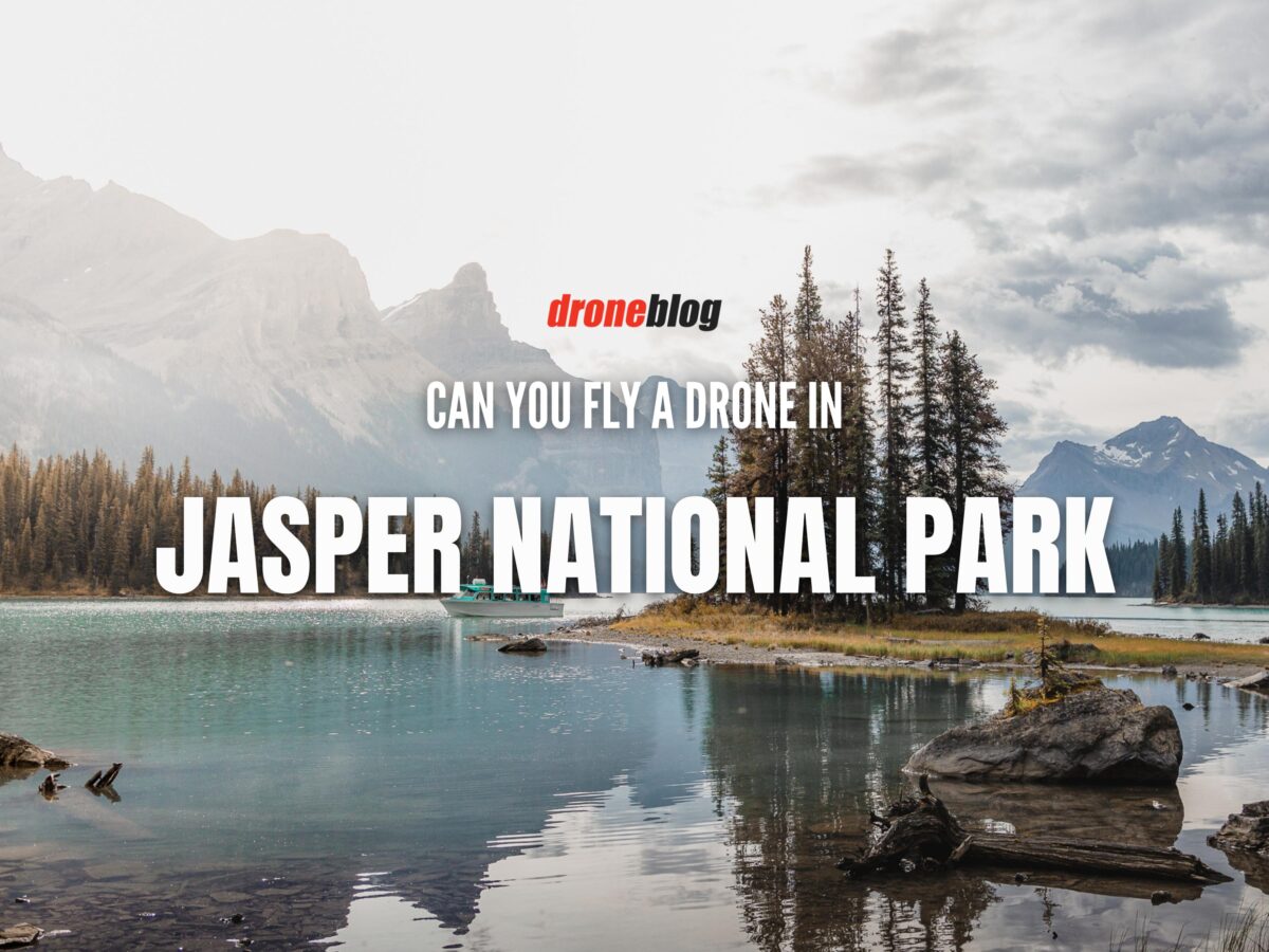 Can You Fly a Drone in Jasper? - Droneblog