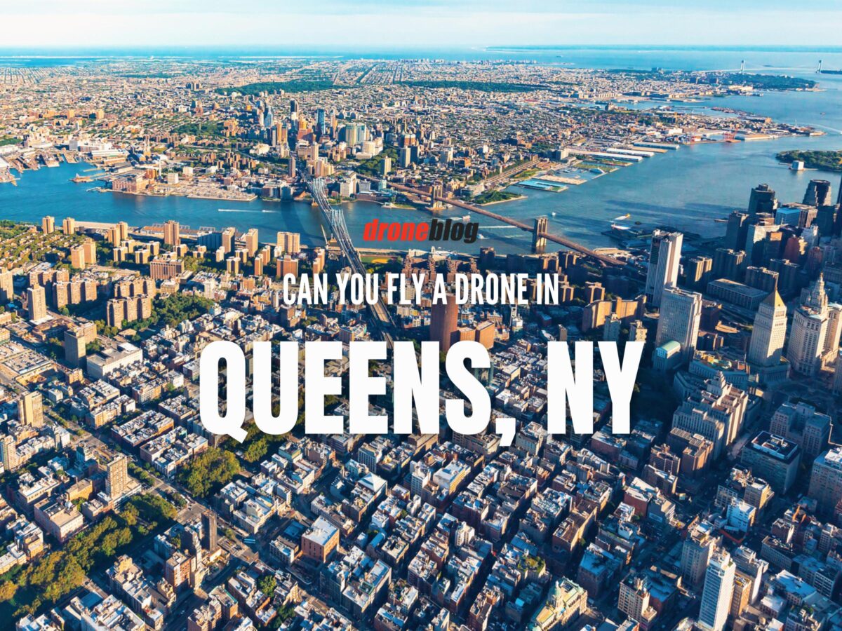 Can You Fly a Drone in Queens, NY? - Droneblog