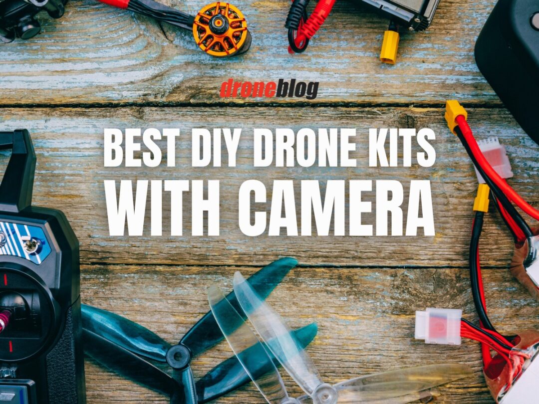 Best DIY Drone Kits with Camera - Droneblog