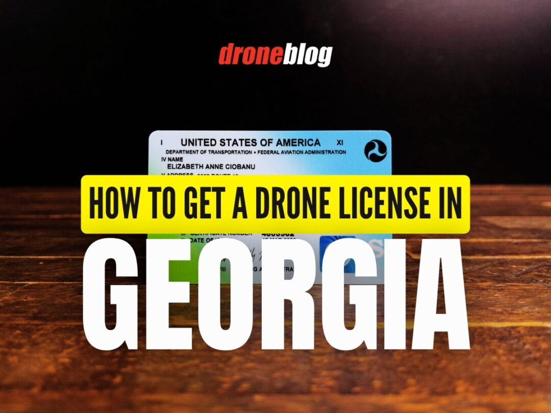 How to Get a Drone License in Georgia (Explained for Beginners) - Droneblog