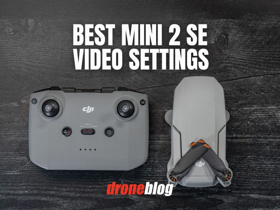 Best Video Settings for DJI Mini 2 SE (Explained for Beginners) - Droneblog